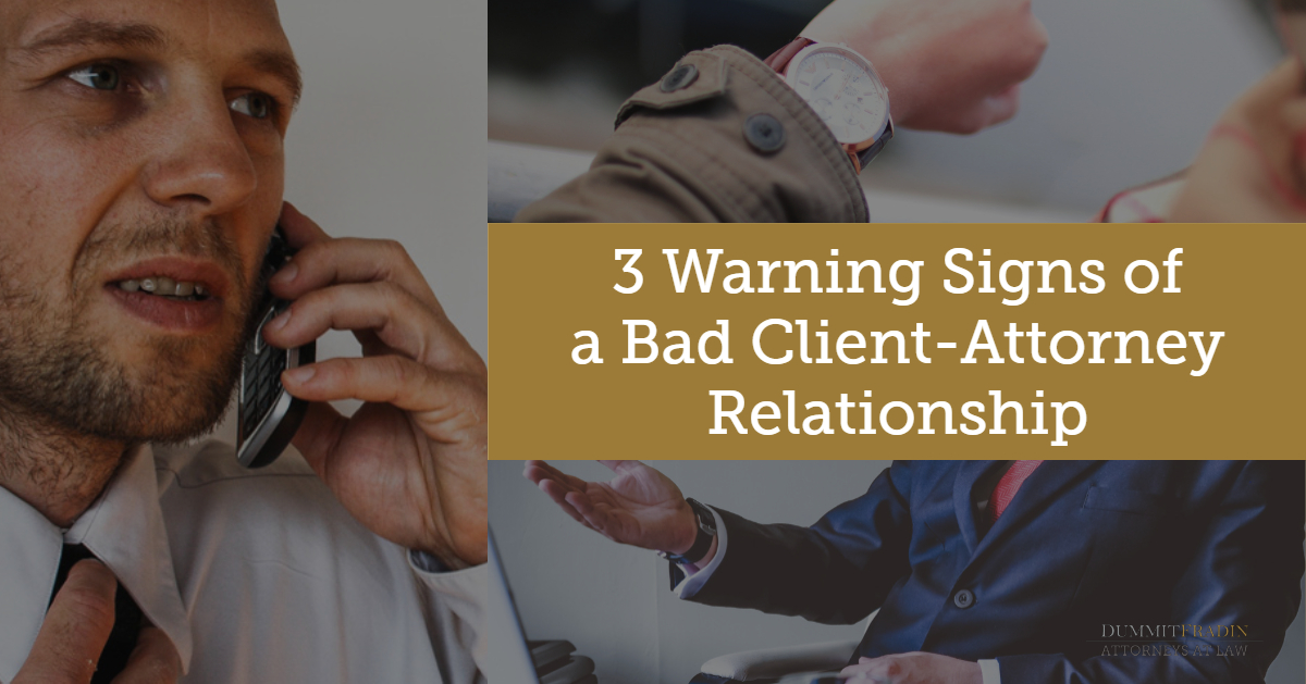Signs of a Bad Client-Attorney Relationship | Dummit Fradin
