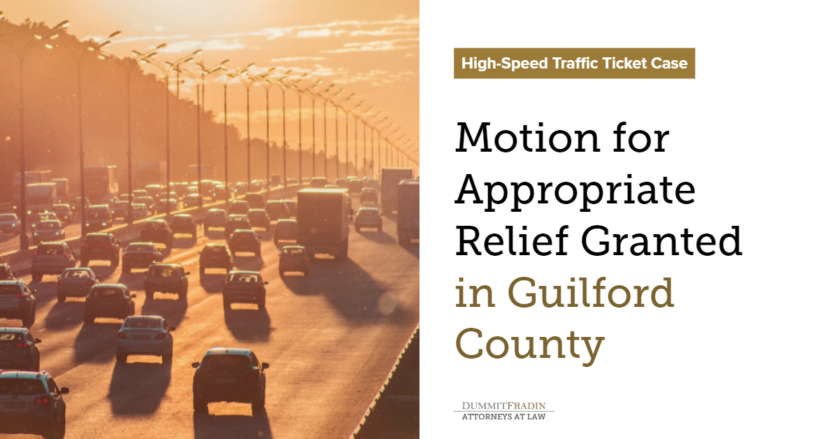 Motion for Appropriate Relief Granted | Dummit Fradin